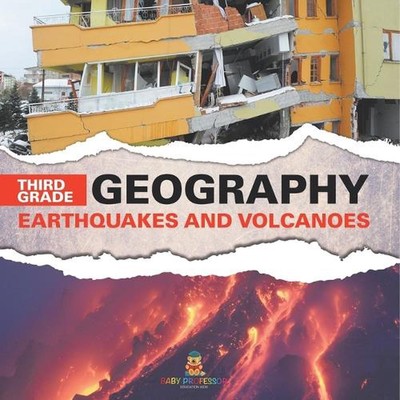 Third Grade Geography: Earthquakes and Volcanoes by Baby Professor ...