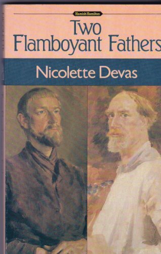 TWO FLAMBOYANT FATHERS By NICOLETTE DEVAS. 9780241114049 9780241114049 ...