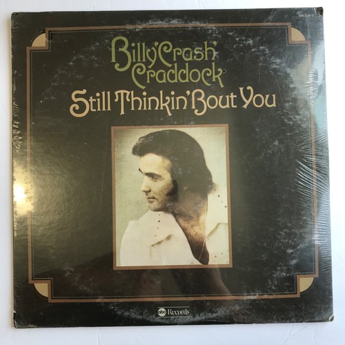 BILLY "CRASH" CRADDOCK Still Thinkin' 'Bout You 1975 SEALED LP on ABC # ...