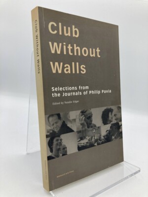 Club Without Walls Selections from the Journals of Philip Pavia | eBay