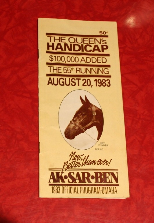 AKSARBEN QUEEN'S HANDICAP AUGUST 20 1983 OFFICIAL HORSE RACES PROGRAM ...