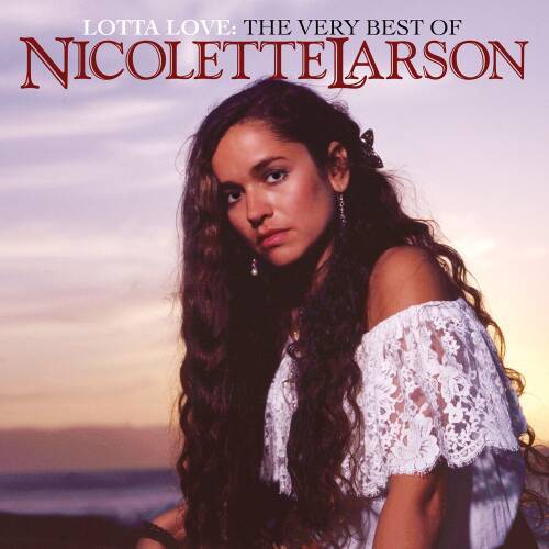 Lotta Love: The Very Best of Nicolette Larson - Audio CD - GOOD ...