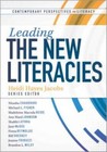 Leading the New Literacies (Contemporary Perspectives on Literacy ...