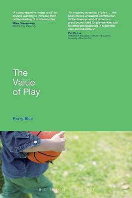 The Value of Play by Perry Else (Paperback, 2009) for sale online | eBay