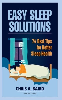 Sleep: Easy Sleep Solutions: 74 Best Tips for Better Sleep Health: How ...