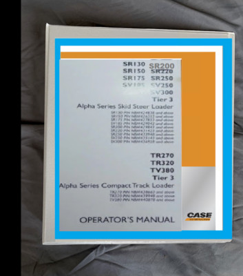 Case SR175 SV185 SR220 SV250 SV300 TR320 TV380 Skid Tier3 Steer ...