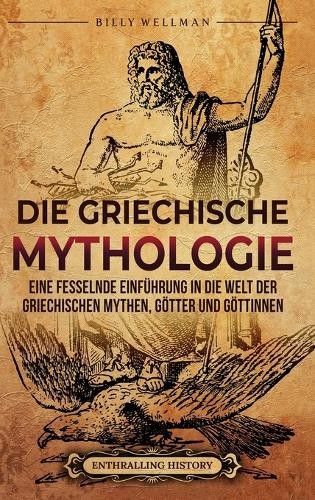 Billy Wellman Die Griechische Mythologie (Hardback) | eBay