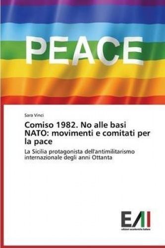 Comiso 1982. No alle basi NATO: movimenti e comitati per la pace by ...