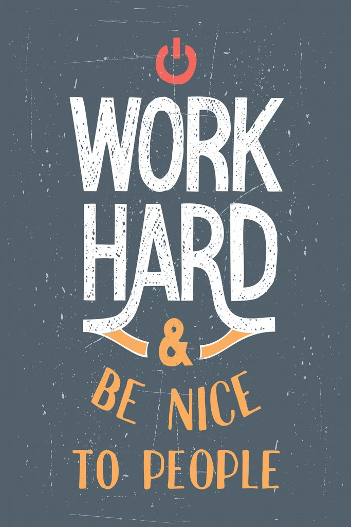 Work Hard And Be Nice To People Wallpaper