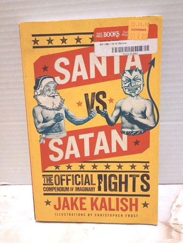 Santa vs. Satan : The Official Compendium of Imaginary Fights by Jake ...