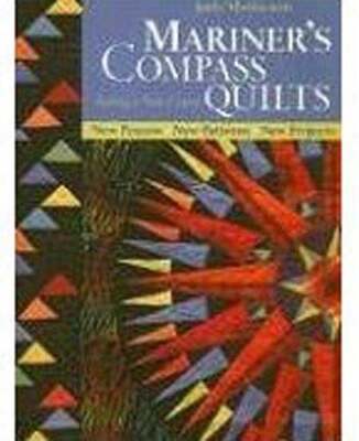 Mariner's Compass Quilts Setting A New Course: New Process, New ...