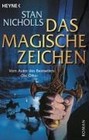 Das magische Zeichen : Roman. Stan Nicholls. [Dt. Übers. von Jürgen ...