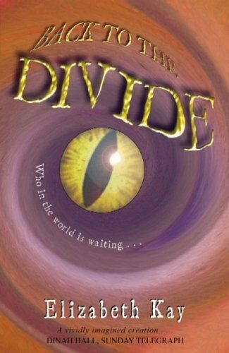 301 NEW BOOK: Back to the Divide By Elizabeth Kay. 9781904442479 TRADE ...