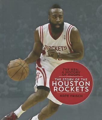 The Story of the Houston Rockets [NBA: A History of Hoops [Hardcover ...