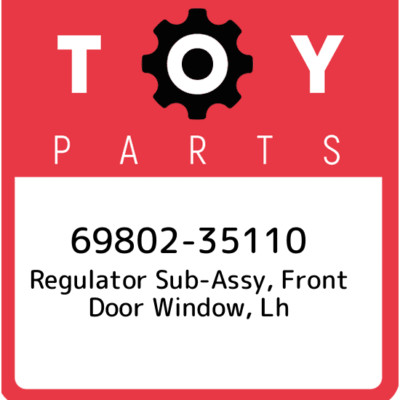 69802-35110 Toyota Regulator sub-assy, front door window, lh 6980235110 ...