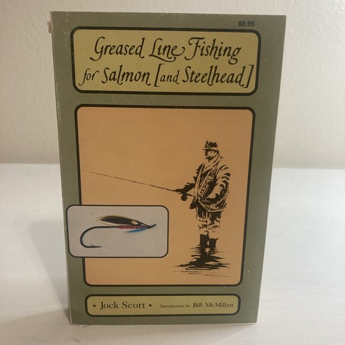 Greased Line Fishing For Salmon[and Steelhead] By Jock Scott 1982 PB | eBay