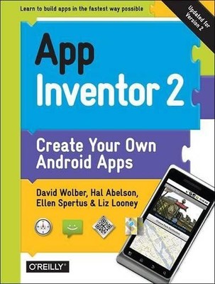 Hal Abelson Ellen Spertus David Wolber L App Inventor 2, (Paperback ...