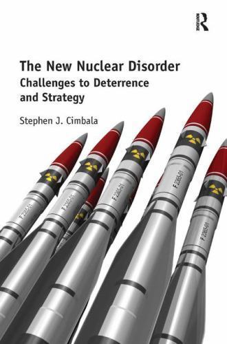 New Nuclear Disorder : Challenges to Deterrence and Strategy by Stephen ...