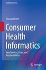 Consumer Health Informatics: New Services, Roles, and Responsibilities ...