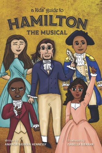 A Kids' Guide to Hamilton the Musical | eBay