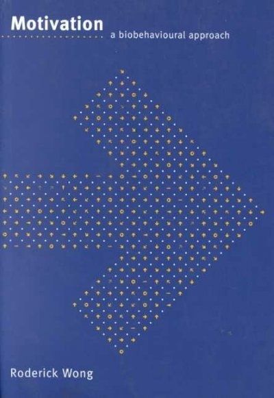 Motivation: A Biobehavioural Approach by Roderick Wong (Paperback, 2000 ...