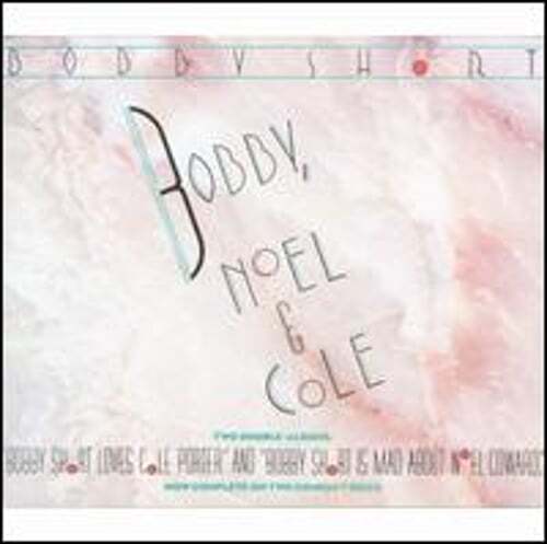 Bobby, Noel & Cole (...Loves Cole Porter/...Is Mad About Noel Coward ...