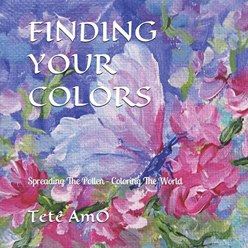 Finding Your Colors: Spreading The Pollen. . . Coloring The World ...