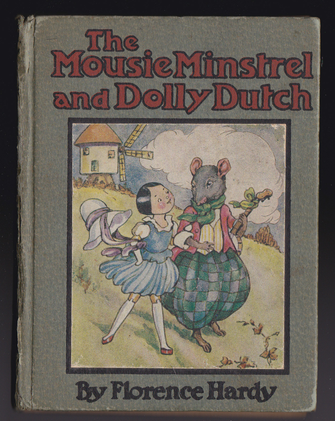 Florence Hardy - The Mousie Minstrel and Dolly Dutch - 1st Ed 1918 ...