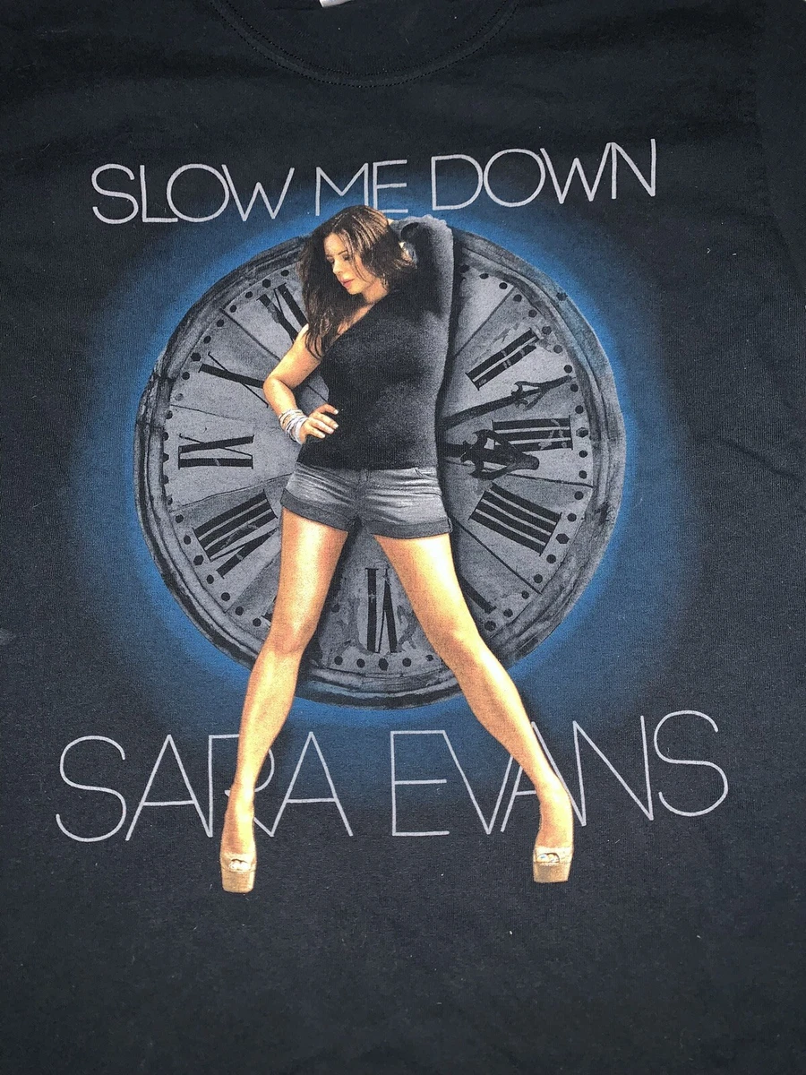 Slow Me Down Sara Evans