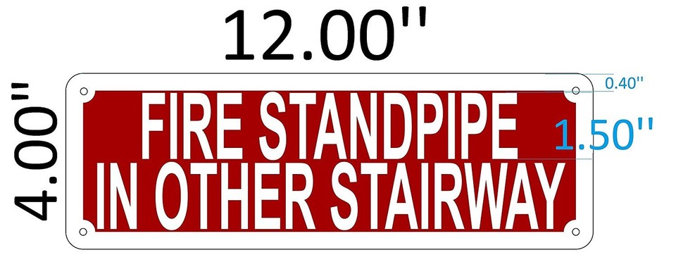 FIRE STANDPIPE IN OTHER STAIRWAY SIGN (Aluminium Reflective.....REF24 ...