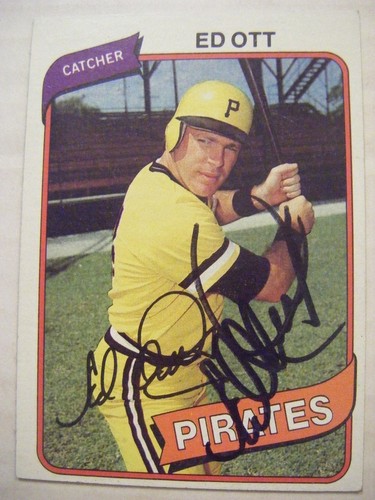 ED OTT signed PIRATES 1980 Topps baseball card AUTO Autographed MUNCY ...