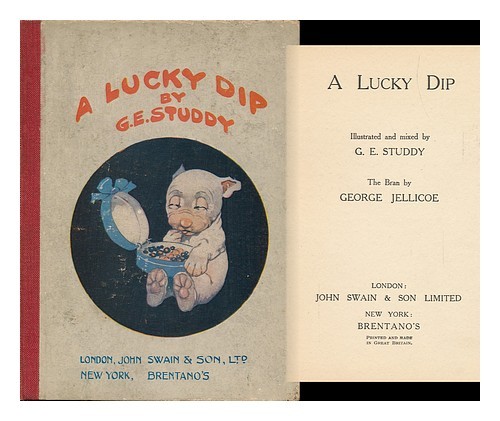 JELLICOE, GEORGE A Lucky Dip, Illustrated And Mixed by G. E. Studdy the ...