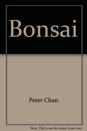 Bonsai by Peter Chan Book The Fast Free Shipping | eBay