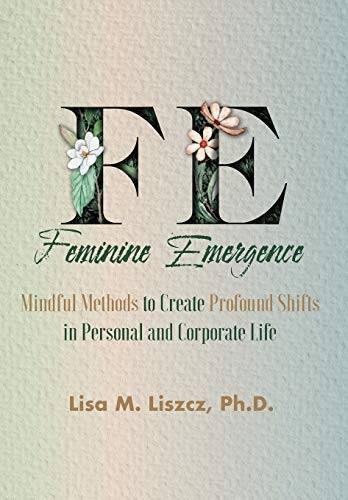 FE Feminine Emergence - Hardcover By Liszcz, Ph D Lisa M - GOOD ...