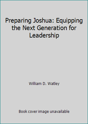 Preparing Joshua: Equipping the Next Generation for Leadership | eBay