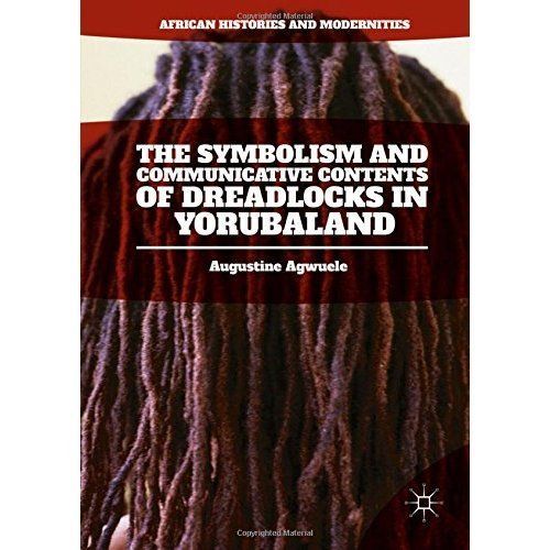 Symbolism and Communicative Contents of Dreadlocks in Yorubaland by ...