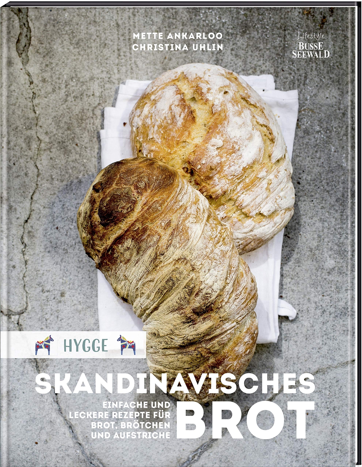 Ankarloo Hygge - Skandinavisches Brot. Einfache Und Lecker - (German Im ...