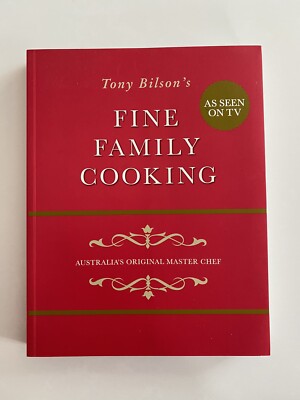 Tony Bilson's Fine Family Cooking Cookbook | eBay Australia