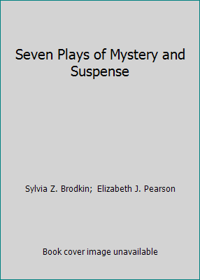 Seven Plays of Mystery and Suspense by Sylvia Z. Brodkin; Elizabeth J ...