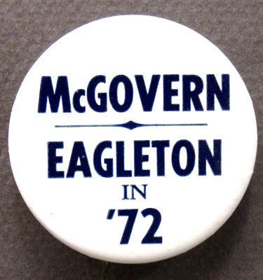 different 1972 McGOVERN EAGLETON IN '72 celluloid 1.75" pinback button ...
