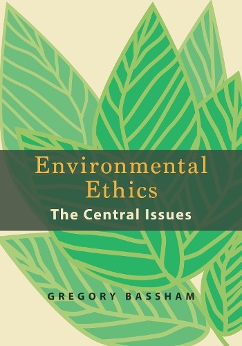 Gregory Bassham Environmental Ethics (Paperback) (UK IMPORT ...