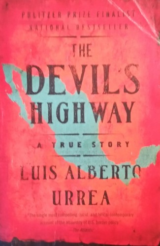 The Devils Highway, Luis Alberto Urrea, A True Story, National Best ...