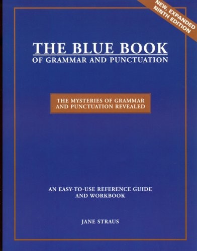THE BLUE BOOK OF GRAMMAR AND PUNCTUATION (9TH EDITION) By Jane Straus ...