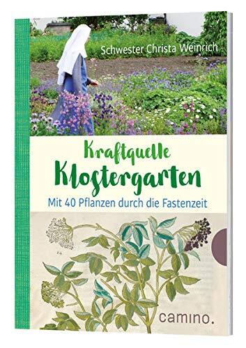Schwester Chris Kraftquelle Klostergarten: Mit 40 Pflanz (Paperback ...