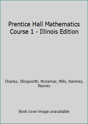 Prentice Hall Mathematics Course 1 - Illinois Edition | eBay