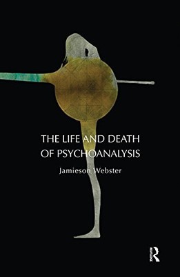 Webster, Jamieson Life & Death Of Psychoanalysis Book NEUF | eBay