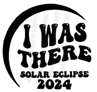 Solar Eclipse 2024 I was there Window DECAL/STICKER WHITE 8" | eBay