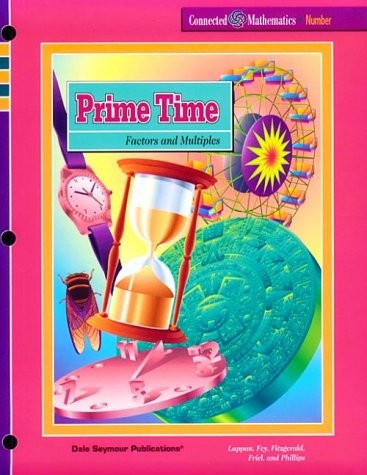PRIME TIME: FACTORS AND MULTIPLES (CONNECTED MATHEMATICS By Glenda ...