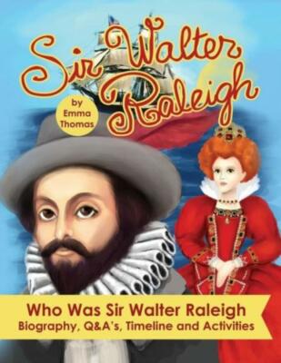 Sir Walter Raleigh Who Was Sir Walter Raleigh: Biography, Q&A?S ...