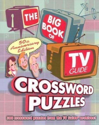 Big Book of TV Guide Crossword Puzzles : 300 Crossword Puzzles from the ...